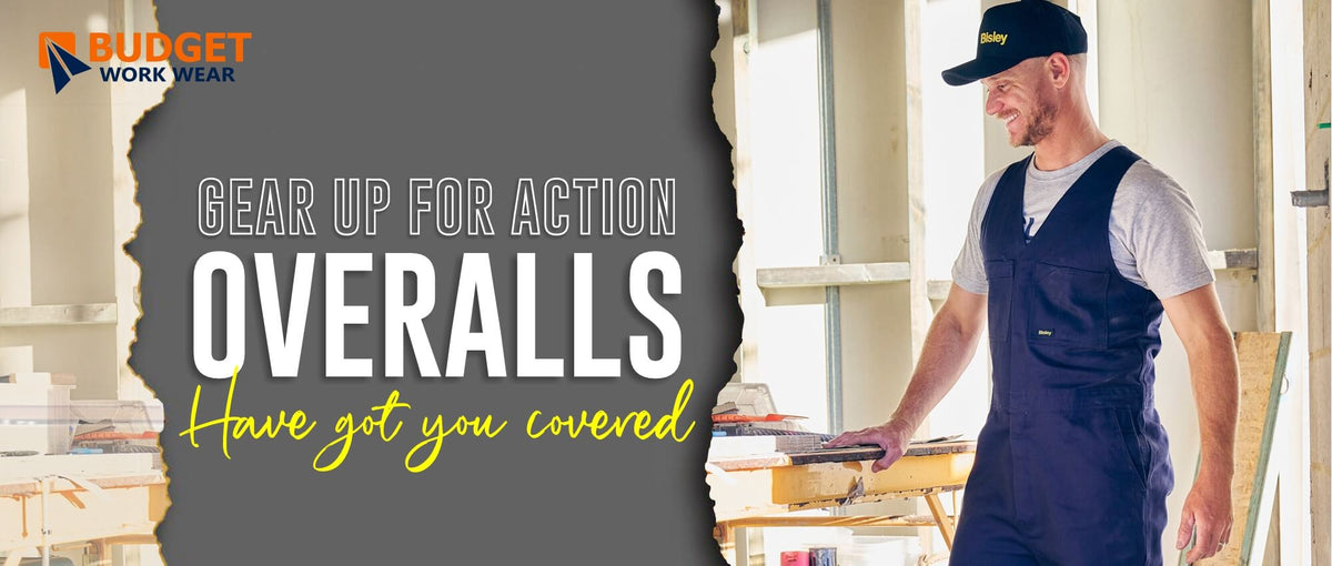 GEAR UP FOR ACTION OVERALLS HAVE GOT YOU COVERED – Budget Workwear