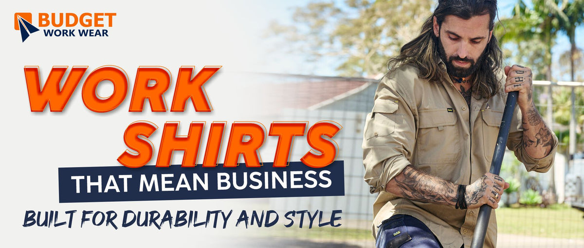 WORK SHIRTS THAT MEAN BUSINESS - BUILT FOR DURABILITY AND STYLE ...