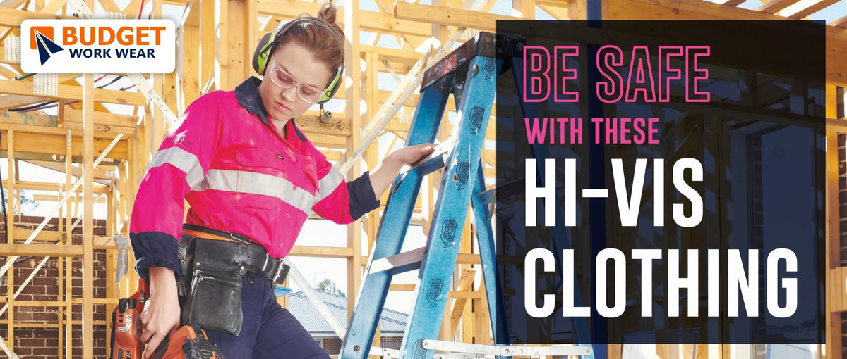 BE SAFE WITH THESE HI-VIS CLOTHING – Budget Workwear