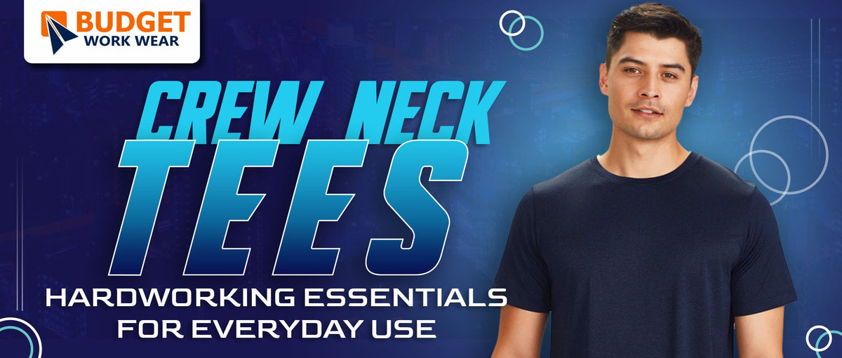 CREW NECK TEES - HARDWORKING ESSENTIALS FOR EVERYDAY USE – Budget Workwear