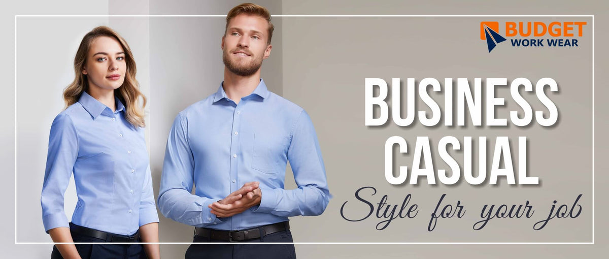 BUSINESS CASUAL STYLE FOR YOUR JOB – Budget Workwear