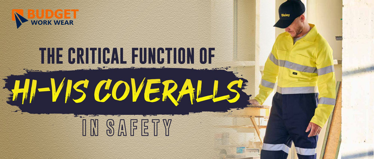 THE CRITICAL FUNCTION OF HI-VIS COVERALLS IN SAFETY – Budget Workwear