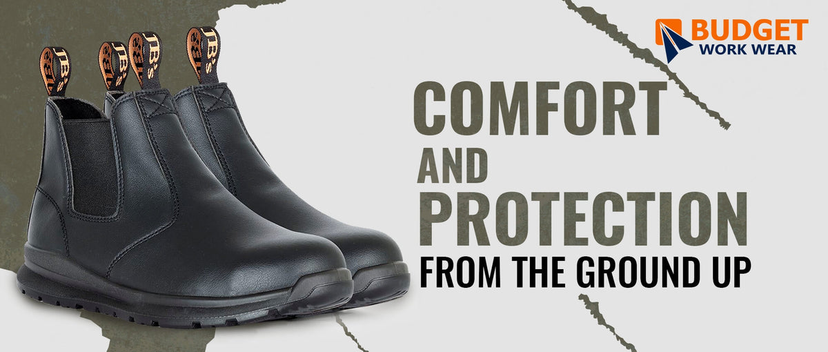 COMFORT AND PROTECTION FROM THE GROUND UP – Budget Workwear