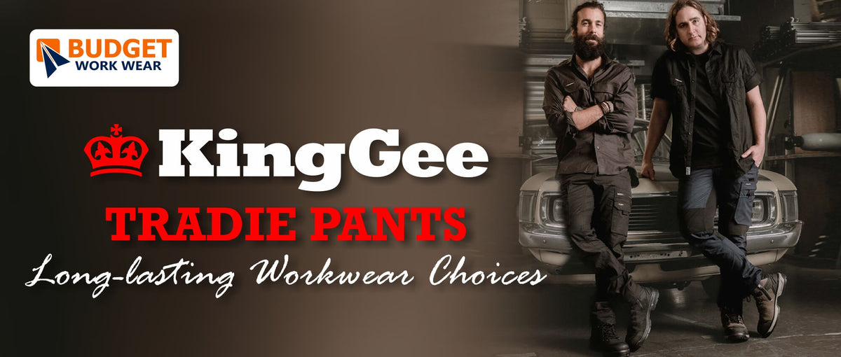 KING GEE TRADIE PANTS - LONG-LASTING WORKWEAR CHOICES – Budget Workwear