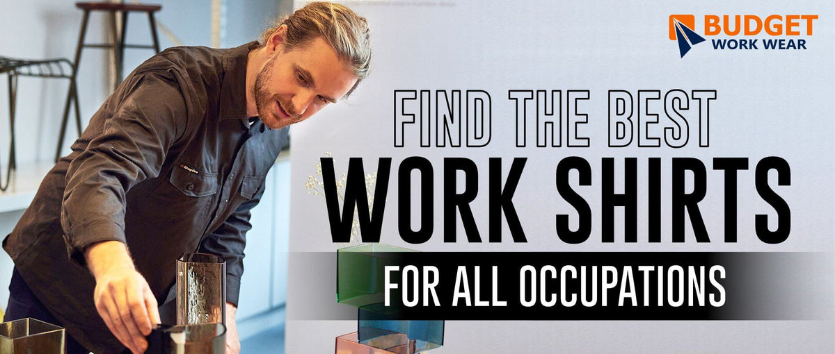 FIND THE BEST WORK SHIRTS FOR ALL OCCUPATIONS – Budget Workwear
