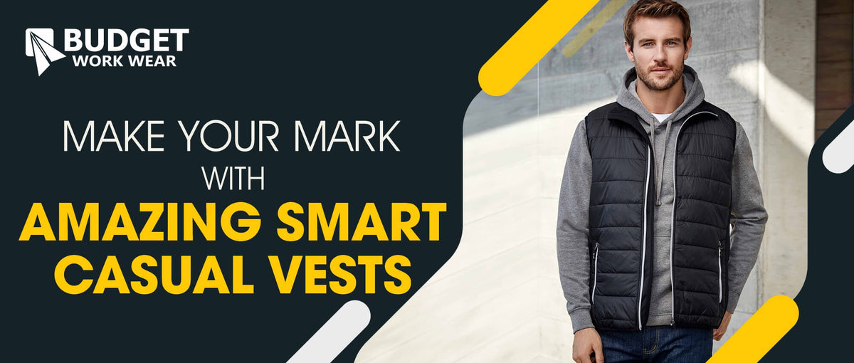 MAKE YOUR MARK WITH AMAZING SMART CASUAL VESTS – Budget Workwear
