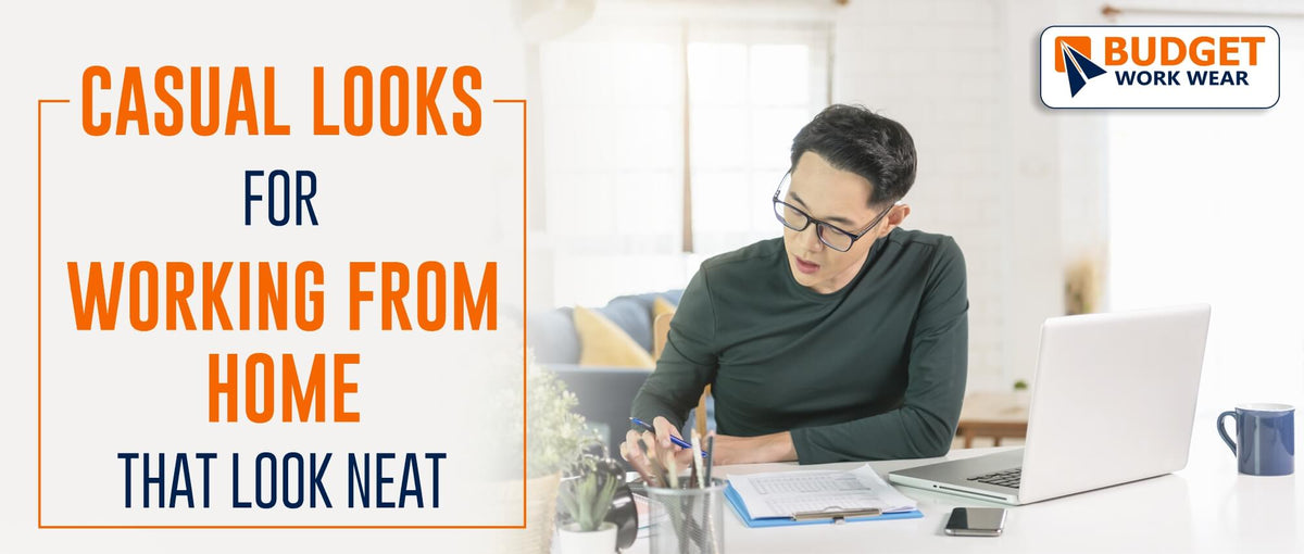 CASUAL LOOKS FOR WORKING FROM HOME THAT LOOK NEAT – Budget Workwear